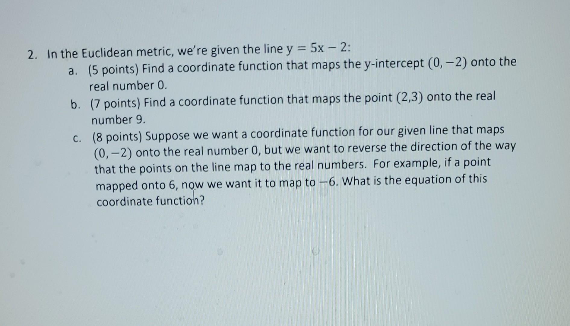 Solved 2. In the Euclidean metric, we're given the line | Chegg.com
