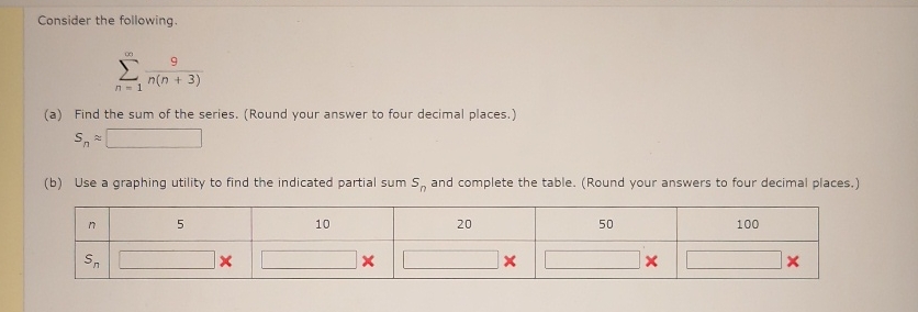 Solved Consider the following.∑n=1∞9n(n+3)(a) ﻿Find the sum | Chegg.com