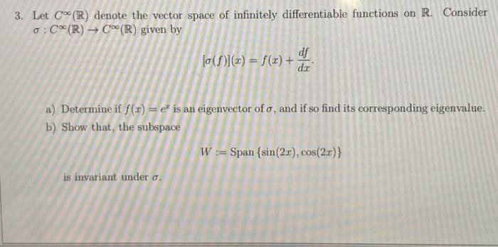 Solved Let C∞(R) denote the vector space of infinitely | Chegg.com