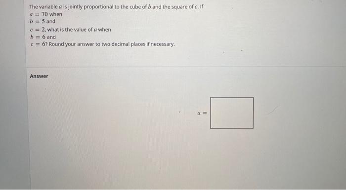 Solved The variable a is jointly proportional to the cube of | Chegg.com