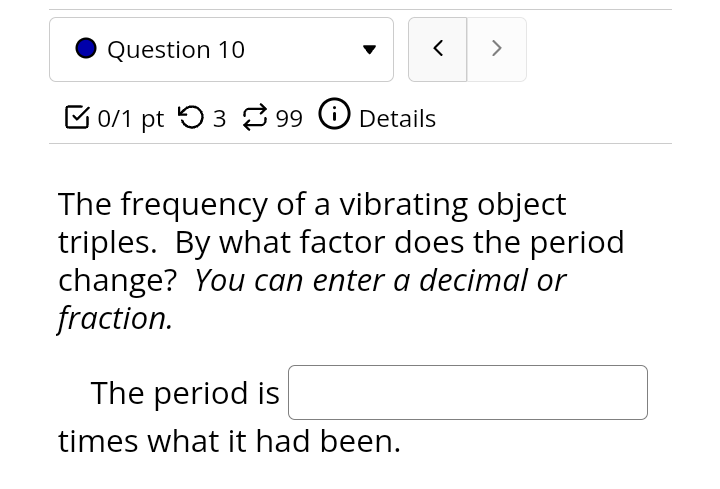 Solved The frequency of a vibrating object triples. By what | Chegg.com