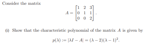 Solved Consider the matrixA=[123011002](i) ﻿Show that the | Chegg.com