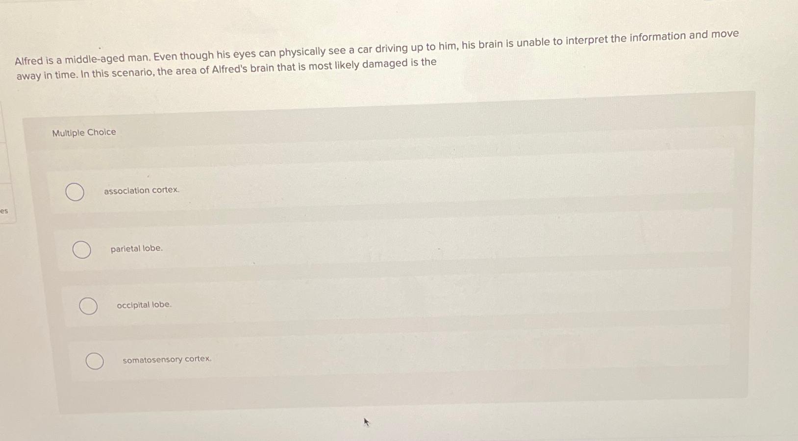 Solved Alfred is a middle-aged man. Even though his eyes can | Chegg.com