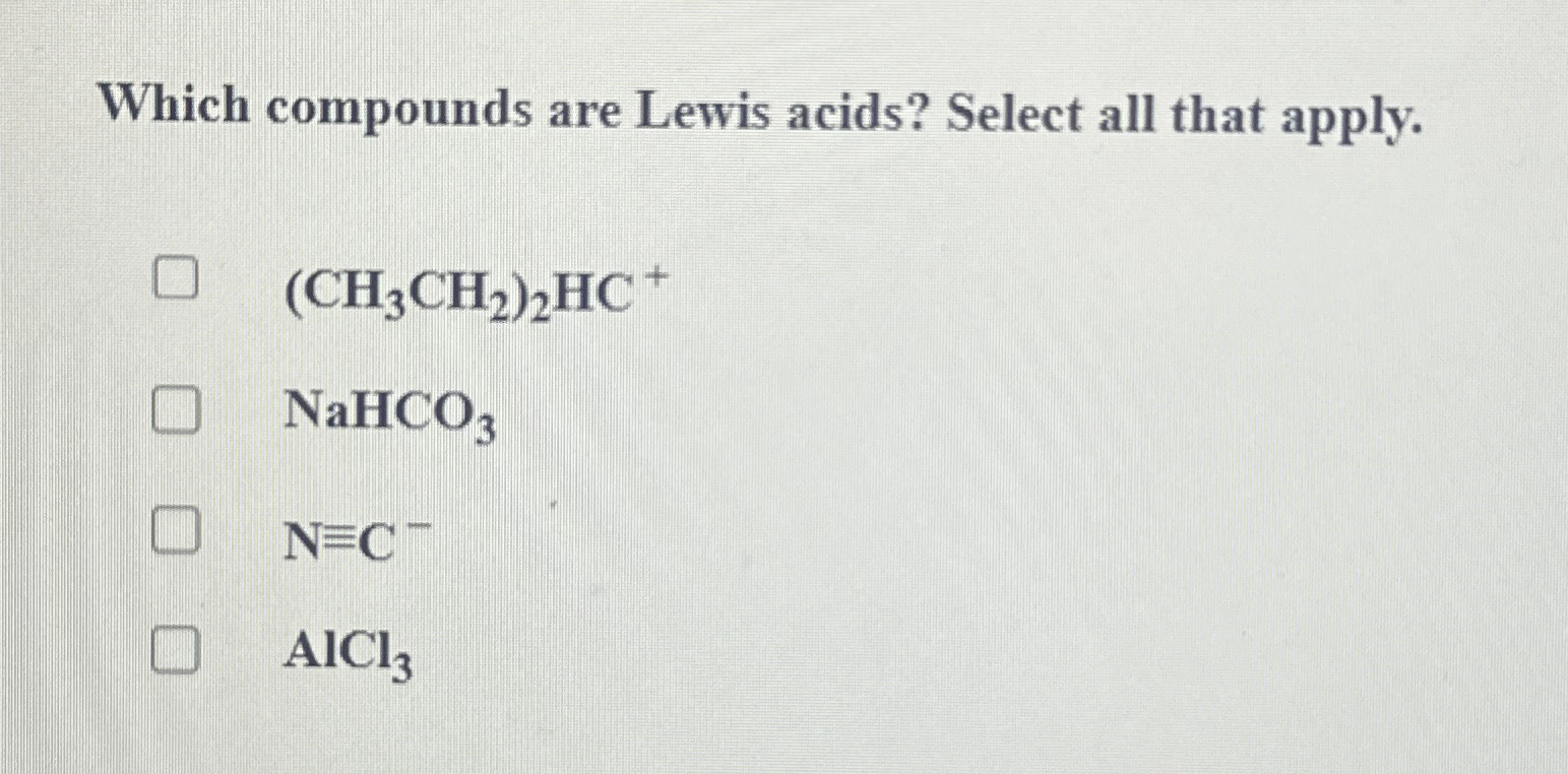 Solved Which compounds are Lewis acids? Select all that | Chegg.com