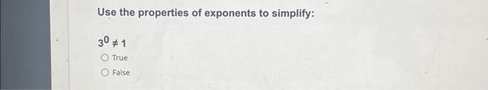 Solved Use the properties of exponents to simplify: 30 1 | Chegg.com