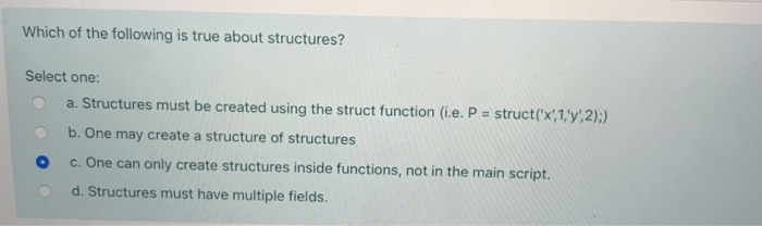 Solved Which Of The Following Is True About Structures 