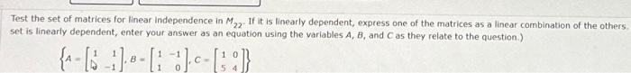 Solved Test The Set Of Matrices For Linear Independence In 8283