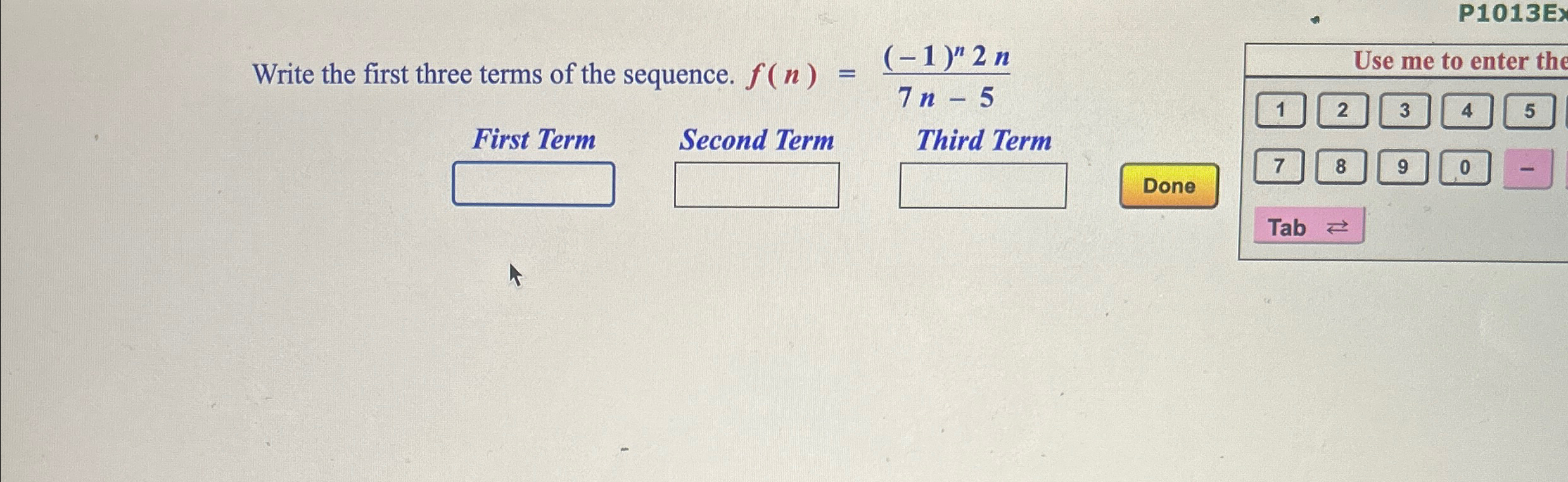 Solved Write the first three terms of the sequence. | Chegg.com