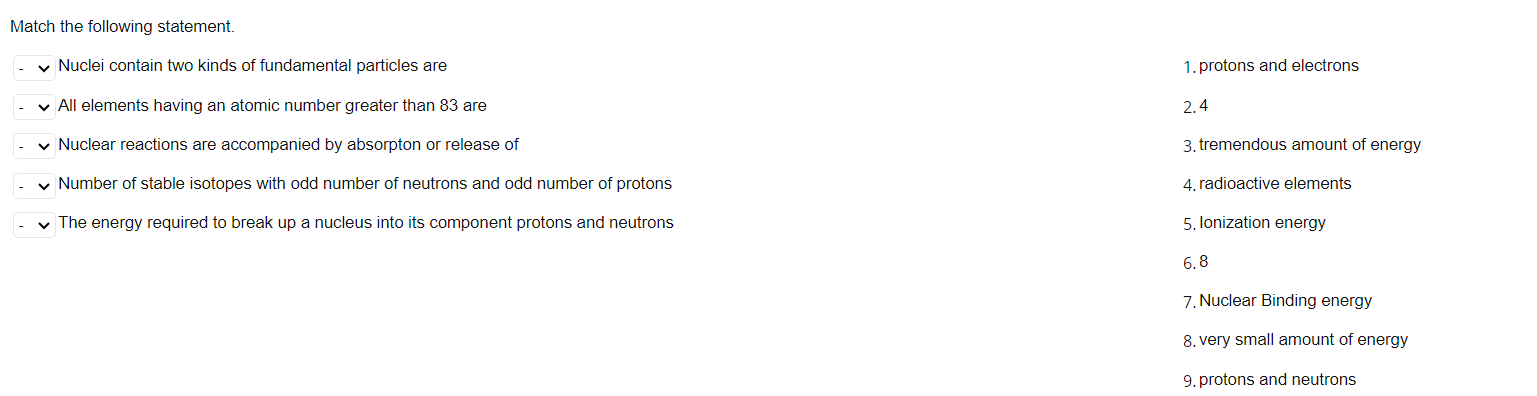 Solved Match the following statement.Nuclei contain two | Chegg.com