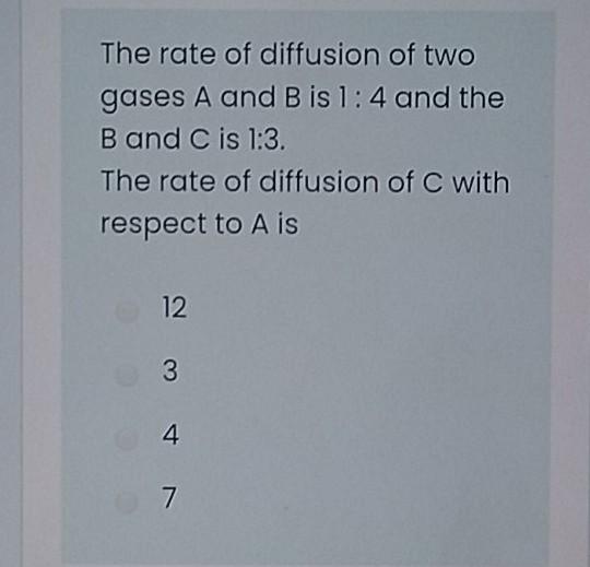 Solved The rate of diffusion of two gases A and B is 1:4 and | Chegg.com