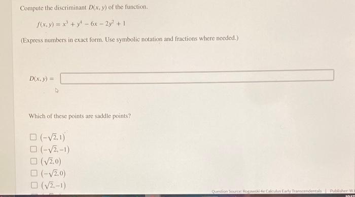 Solved Compute the discriminant D(x,y) of the function. | Chegg.com