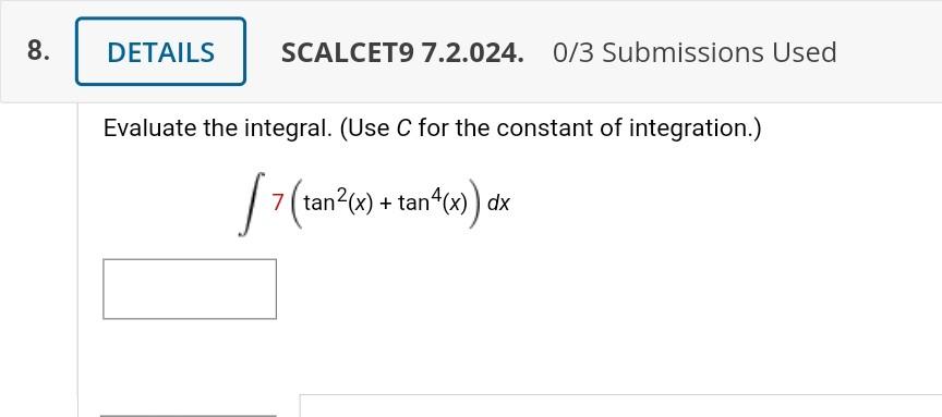 Solved SCALCET9 7.2.024. O/3 Submissions Used Evaluate the | Chegg.com