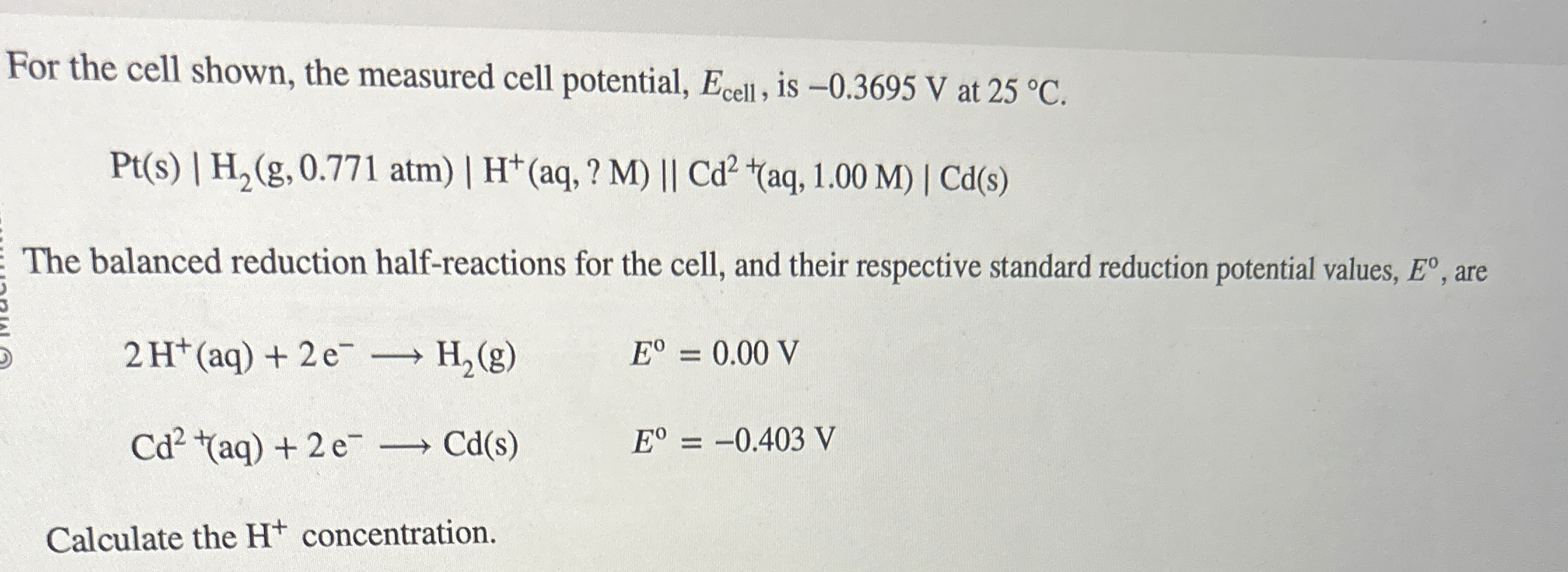 Solved For the cell shown, the measured cell potential, | Chegg.com