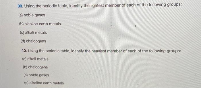 Solved 39. Using the periodic table, identify the lightest | Chegg.com