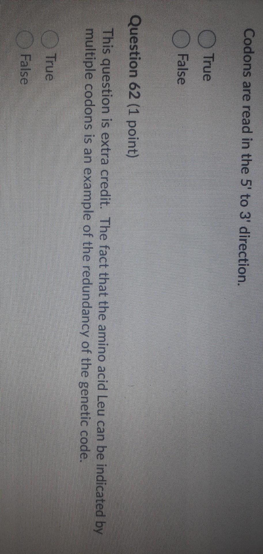 Solved Codons are read in the 5' to 3' direction. True False | Chegg.com