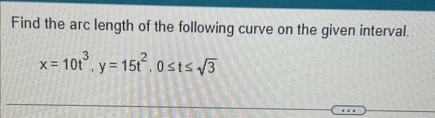Solved Find the arc length of the following curve on the | Chegg.com