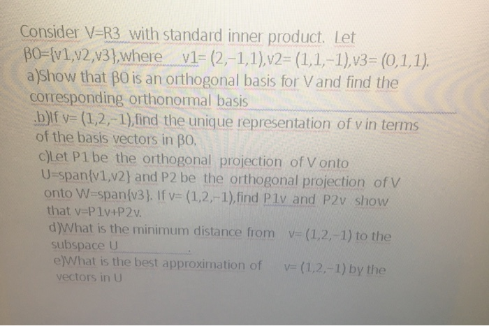 Solved Consider V=R3 with standard inner product. Let | Chegg.com