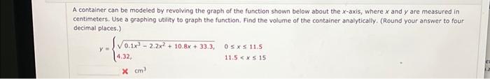Solved A container can be modeled by revolving the graph of | Chegg.com