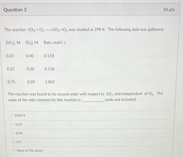 Solved The reaction SO2+O3 SO3+O2 was studied at 298 K. The | Chegg.com