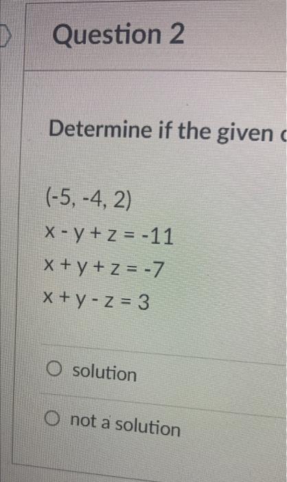 Solved Determine if the given ordered triple is a solution | Chegg.com