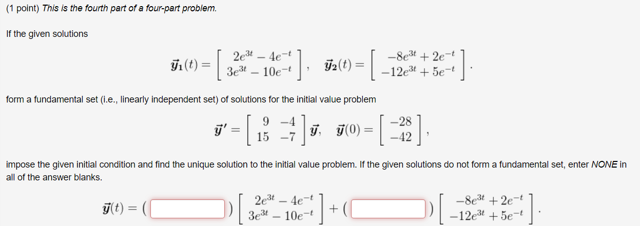 Solved (1 ﻿point) ﻿This is the fourth part of a four-part | Chegg.com