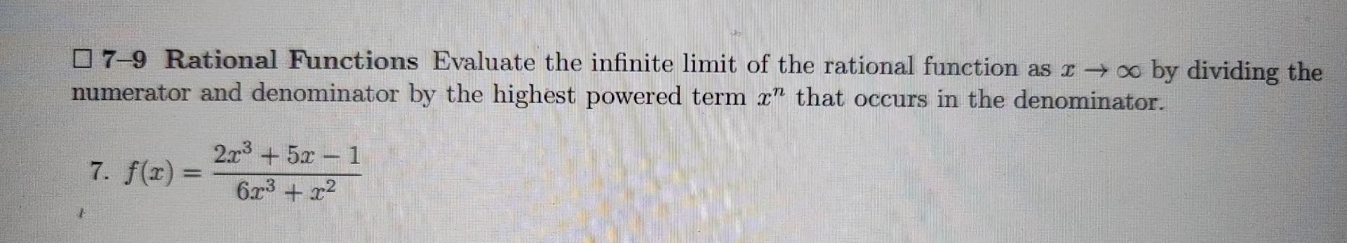 Solved 7-9 Rational Functions Evaluate the infinite limit of | Chegg.com