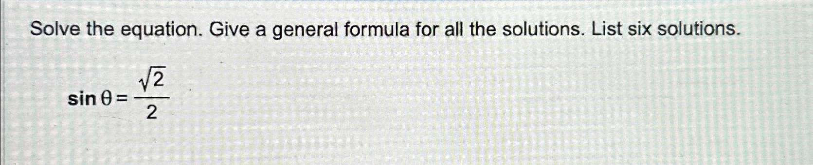 Solved Solve the equation. Give a general formula for all | Chegg.com