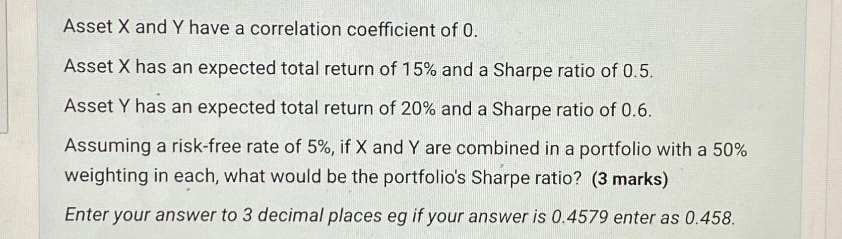 Solved Asset x ﻿and Y ﻿have a correlation coefficient of | Chegg.com