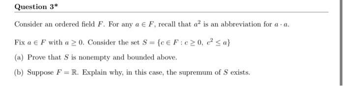 Solved Consider an ordered field F. For any a∈F, recall that | Chegg.com