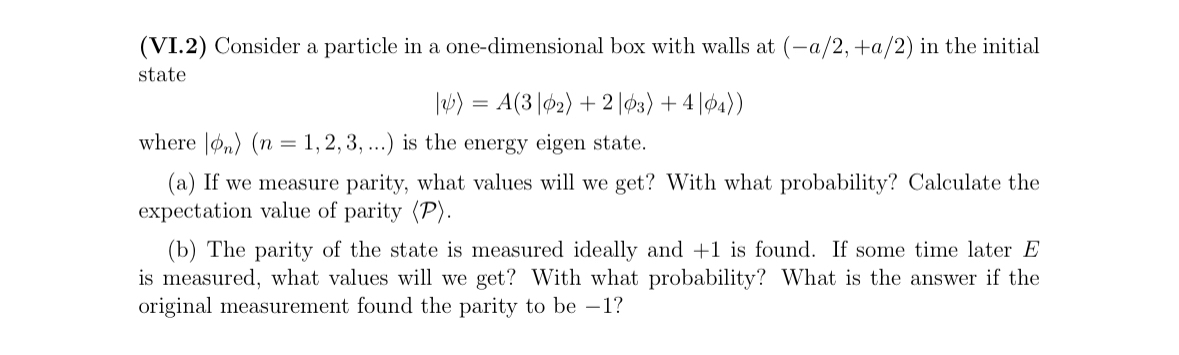 Solved by an EXPERT (VI.2) ﻿Consider a particle in a one-dimensional box | Chegg.com