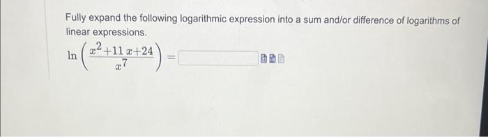 Solved Fully expand the following logarithmic expression | Chegg.com