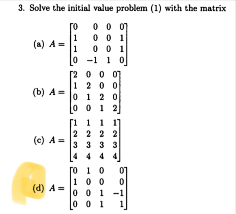 Solved Solve the initial value problem (1) ﻿with the matrix. | Chegg.com