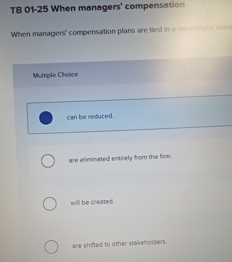 Solved TB 01-25 ﻿When managers' compensationWhen managers' | Chegg.com