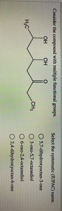 Solved Consider the compound with multiple functional | Chegg.com