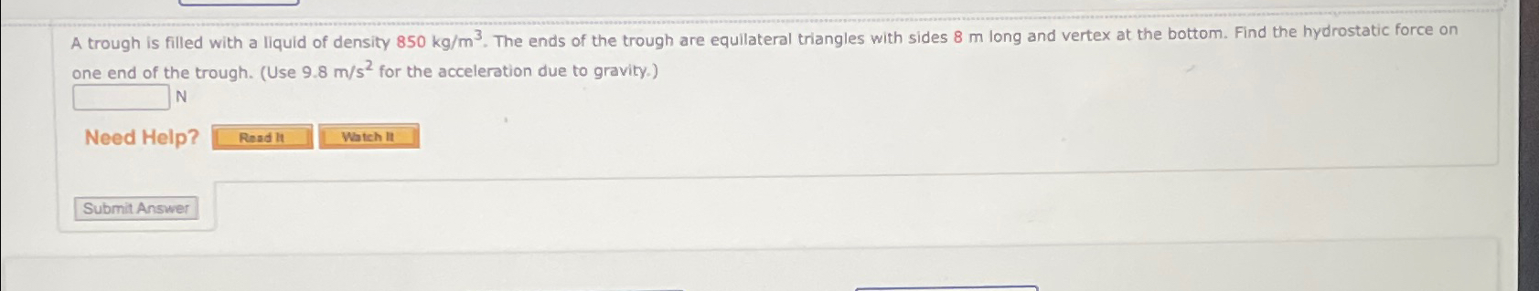 Solved A trough is filled with a liquid of density 850kgm3. | Chegg.com