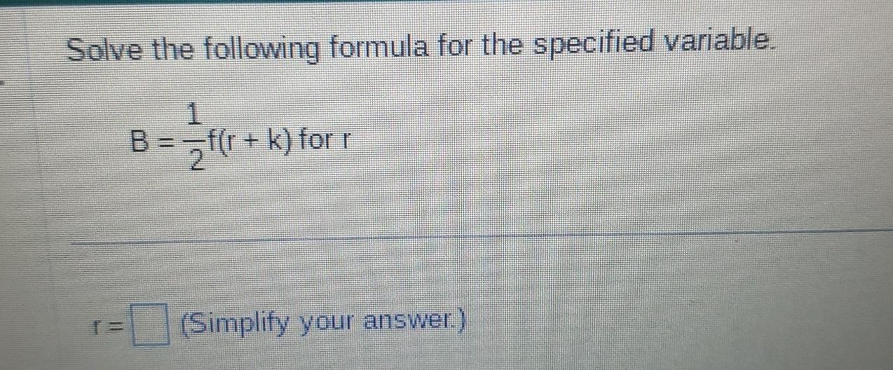 Solved Solve the following formula for the specified | Chegg.com