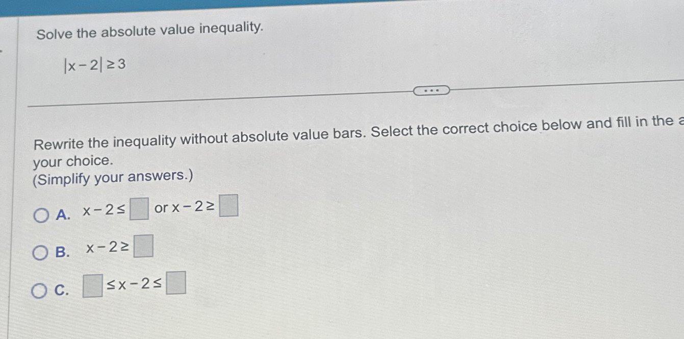 Solved Solve the absolute value inequality.|x-2|≥3Rewrite | Chegg.com