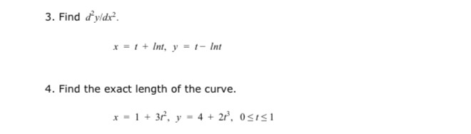Solved 3. Find dy/dx. x = 1 + Int, y = 1- Int 4. Find the | Chegg.com