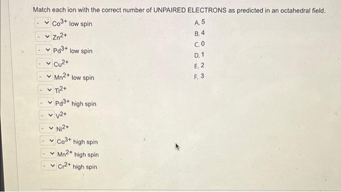 Solved Match each ion with the correct number of UNPAIRED | Chegg.com