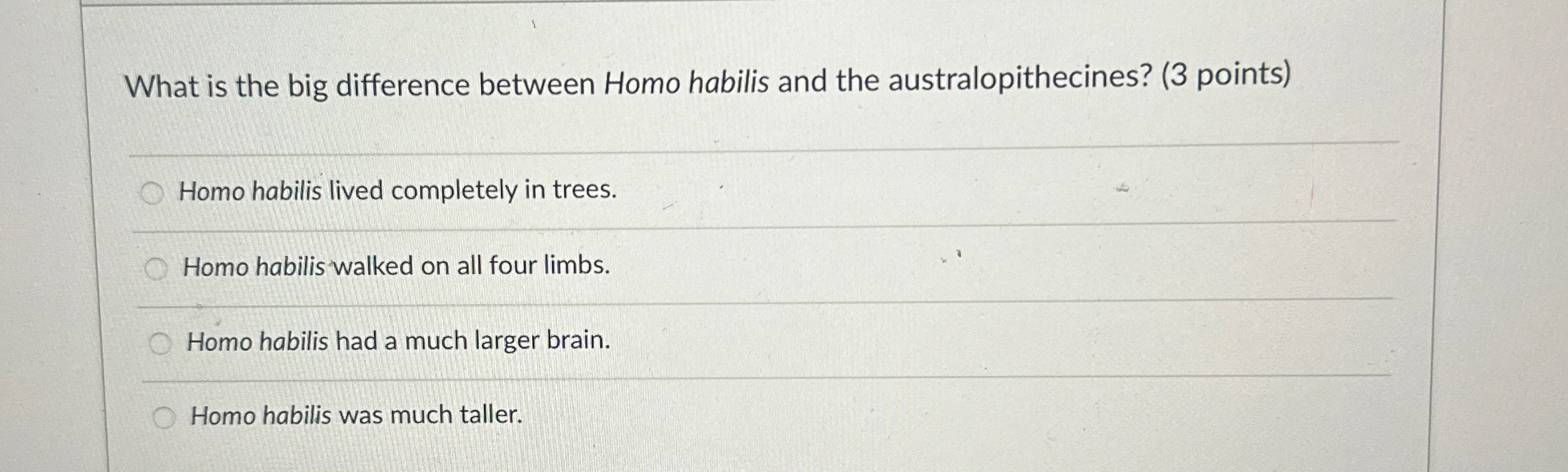Solved What is the big difference between Homo habilis and | Chegg.com