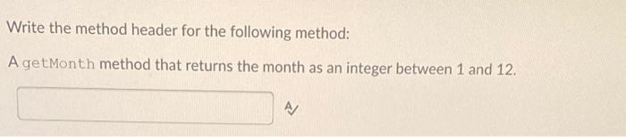 Solved Write the method header for the following method: A | Chegg.com