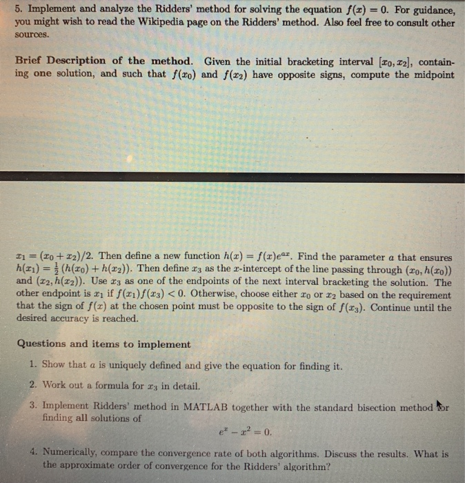 5. Implement and analyze the Ridders' method for | Chegg.com