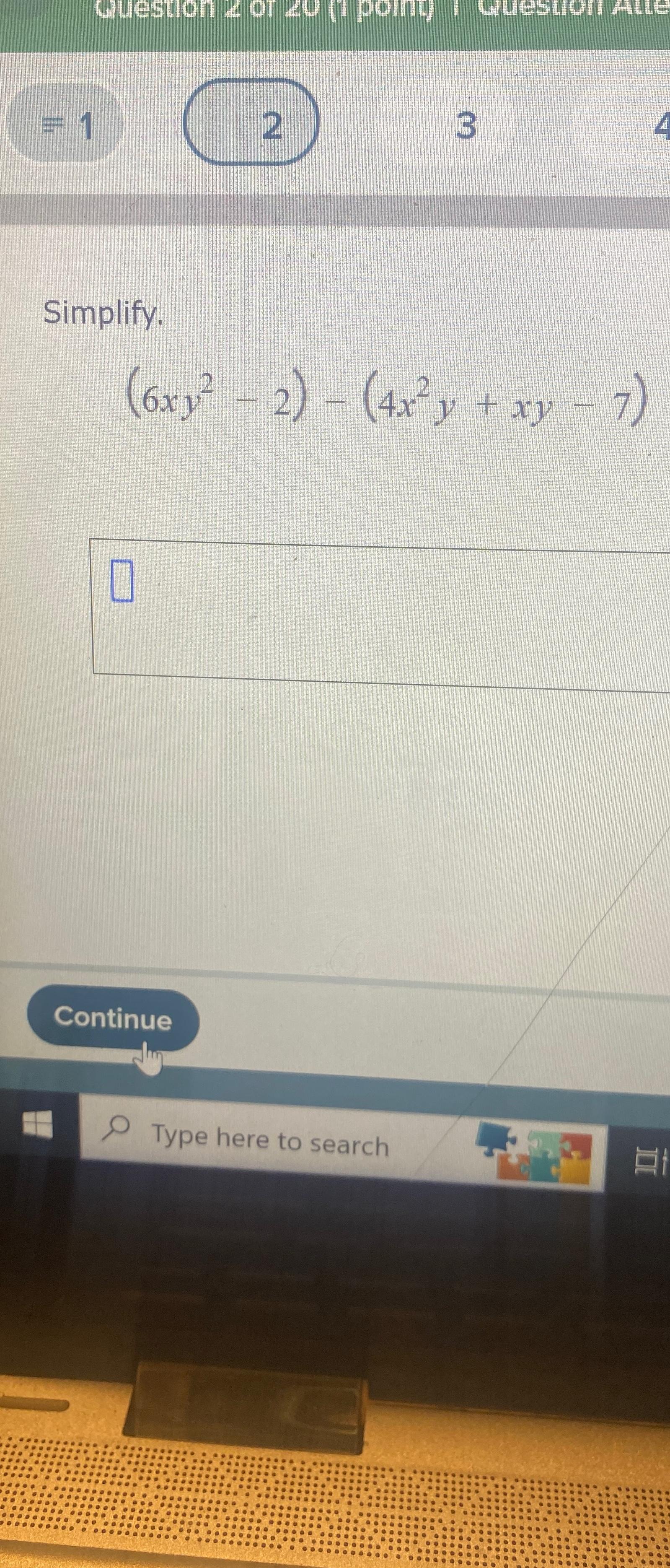 Solved =123Simplify.(6xy2-2)-(4x2y+xy-7) | Chegg.com Solved =123Simplify.(6xy2-2)-(4x2y+xy-7) | Chegg.com