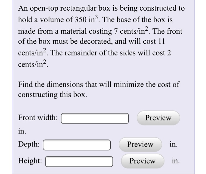 Solved An open-top rectangular box is being constructed to | Chegg.com