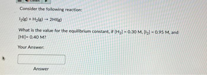 Solved Consider the following reaction: I2( g)+H2( g)→2HI(g) | Chegg.com