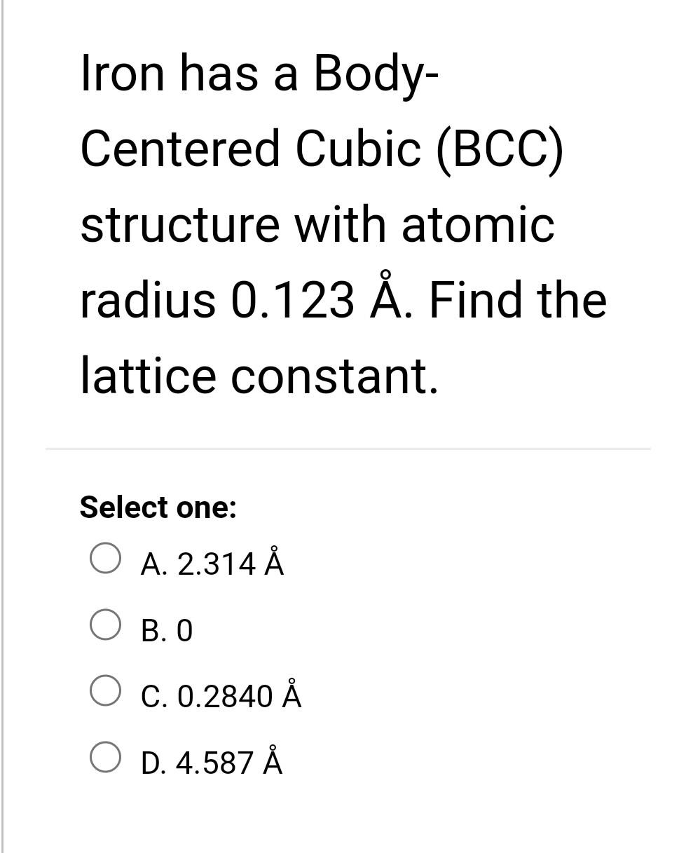 Solved Iron has a Body- Centered Cubic (BCC) structure with | Chegg.com