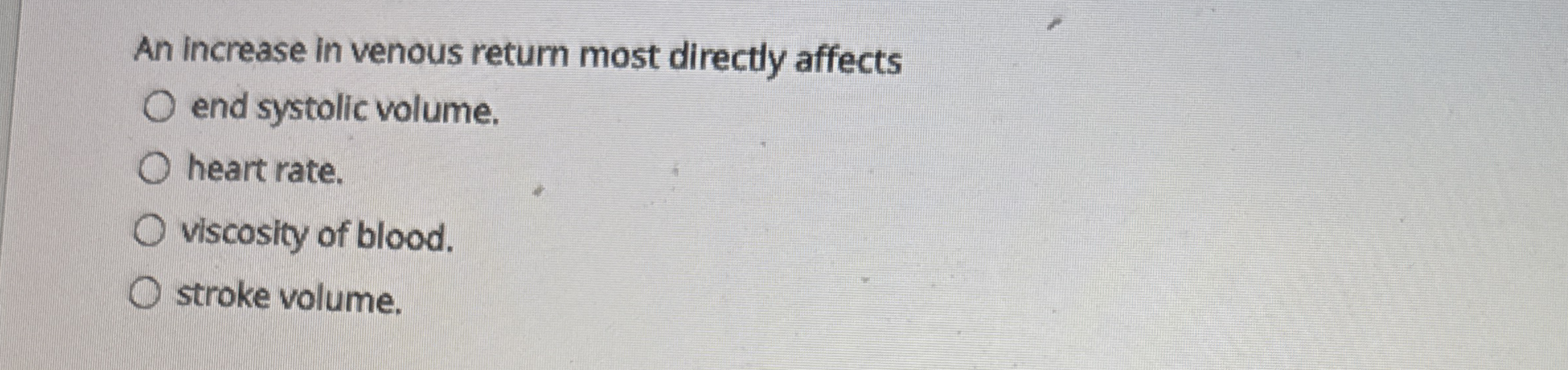 An increase in venous return most directly affectsend | Chegg.com