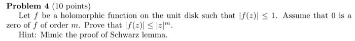 Solved Problem 4 (10 points) Let f be a holomorphic function | Chegg.com