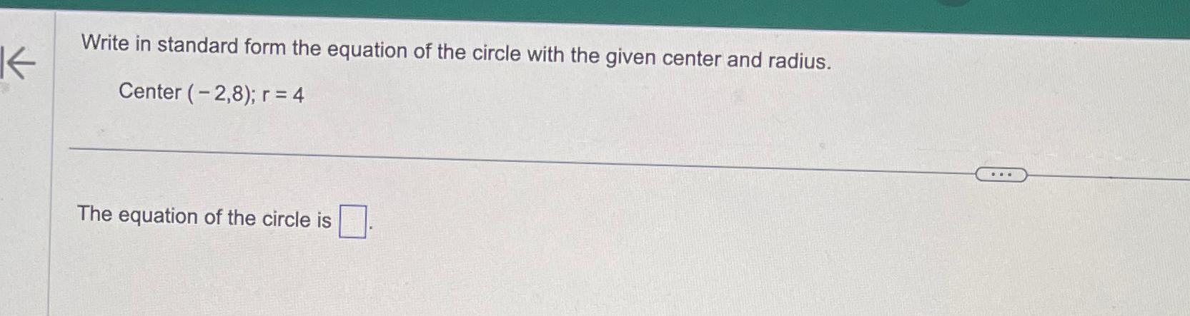 Solved Write in standard form the equation of the circle | Chegg.com