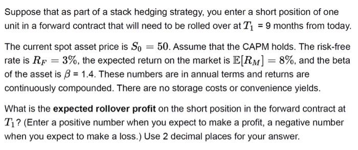 Solved Suppose that as part of a stack hedging strategy, you | Chegg.com